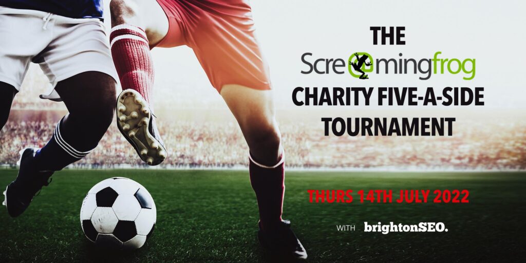 The Screaming Frog & BrightonSEO Charity Five-a-Side Tournament ...